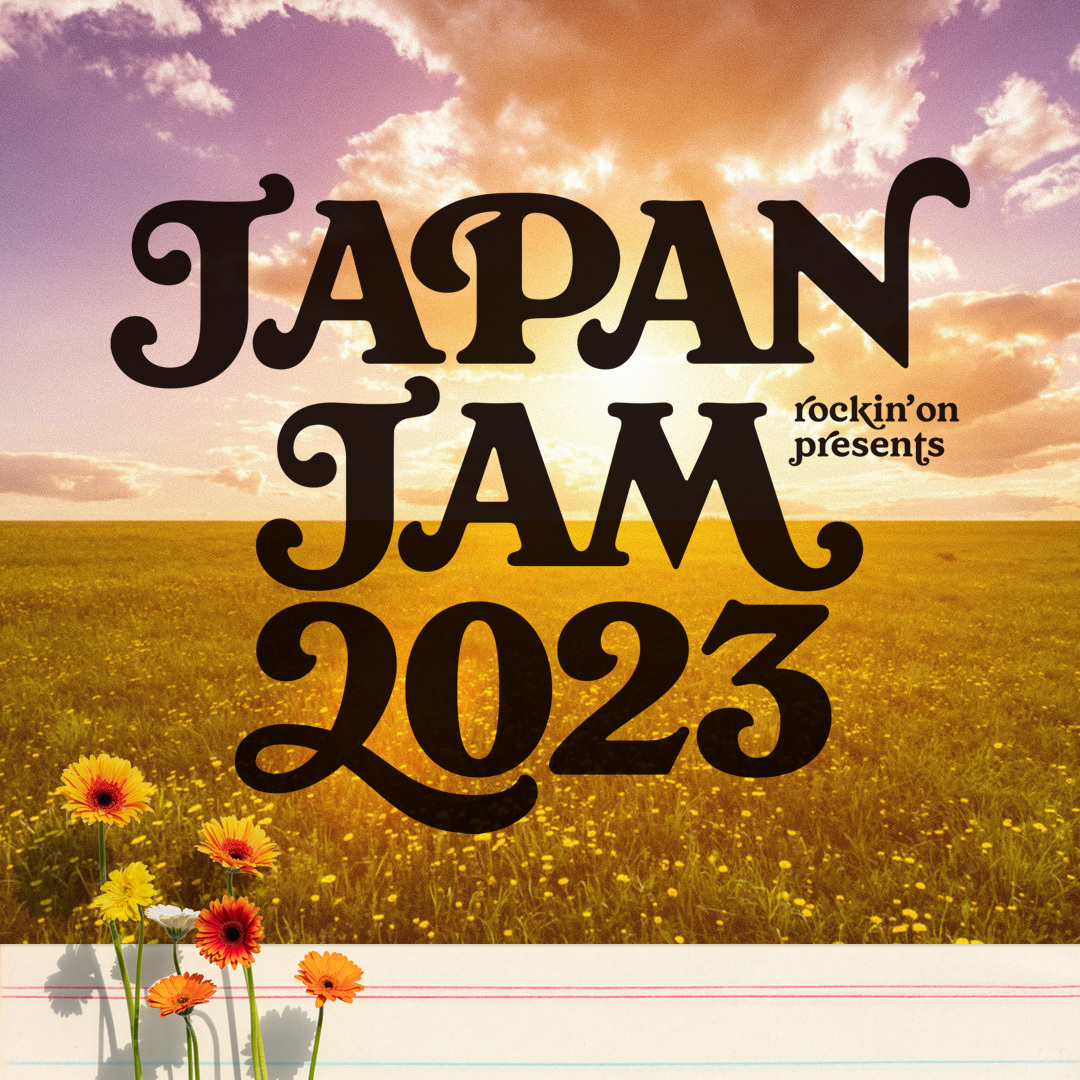 【4/28(金)情報更新！】「JAPAN JAM 2023」のライブ映像を全5日間、10時間超えのボリュームでお届けする特番配信決定 ...